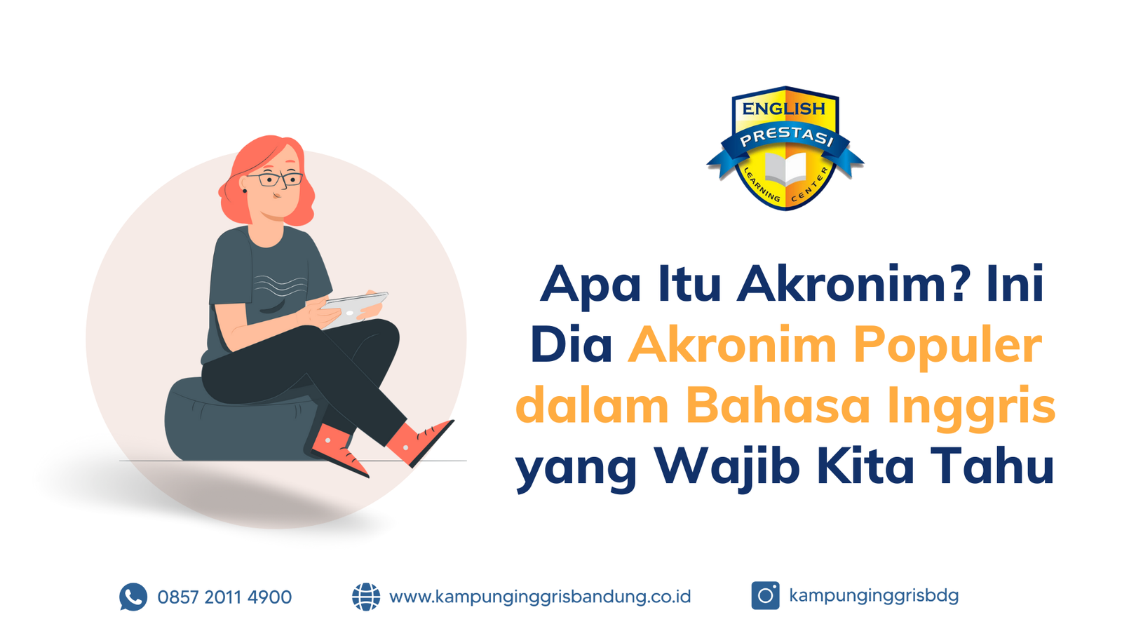 Apa Itu Akronim? Ini Dia Akronim Populer dalam Bahasa Inggris yang ...